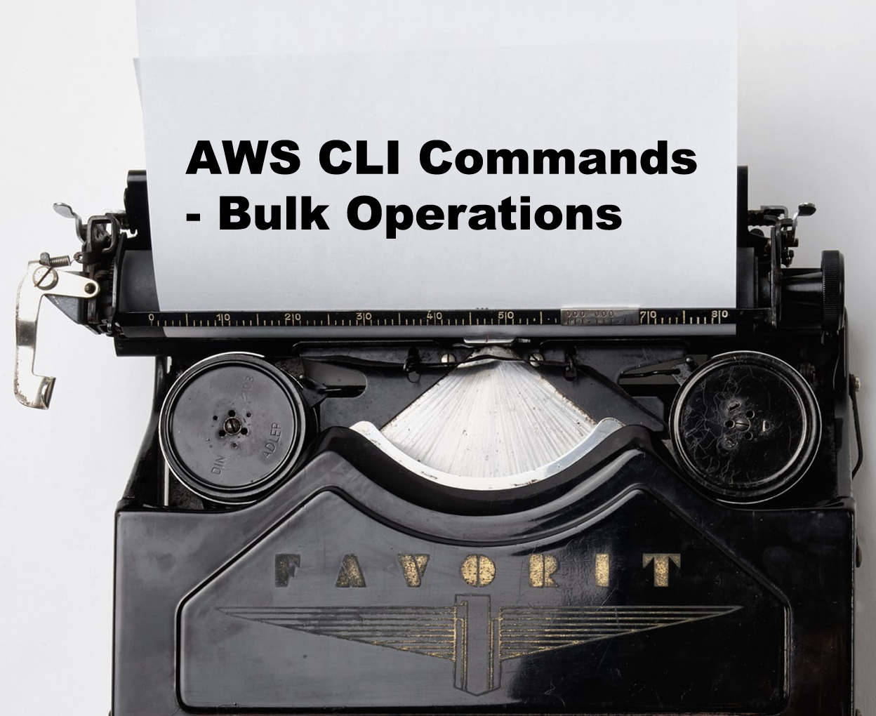 AWS CLI Commands - Bulk Operations - Cloud Studio AWS CLI Commands - Bulk Operations - Cloud Studio